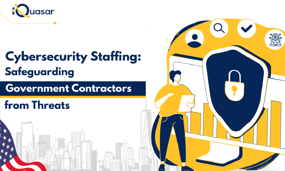 Cybersecurity Staffing for Government Contractors - iQuasar LLC